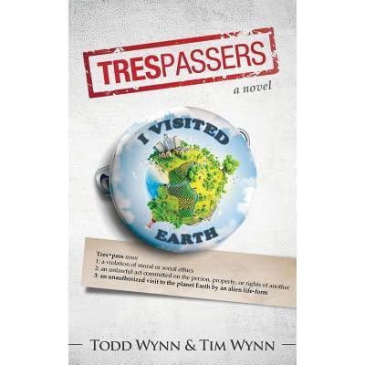 Trespassers by Todd Wynn — Reviews, Discussion, Bookclubs, Lists