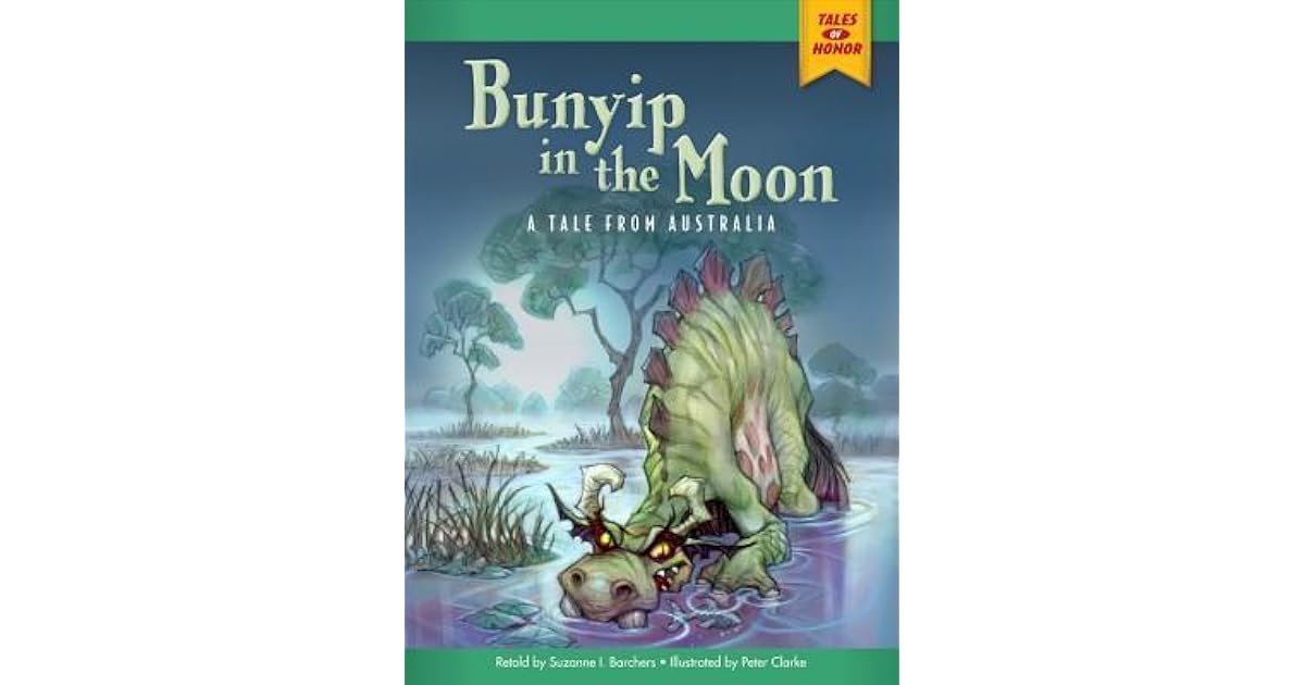 Bunyip in the Moon: A Tale from Australia by Suzanne I. Barchers
