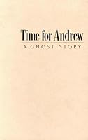 Time for Andrew: A Ghost Story by Mary Downing Hahn
