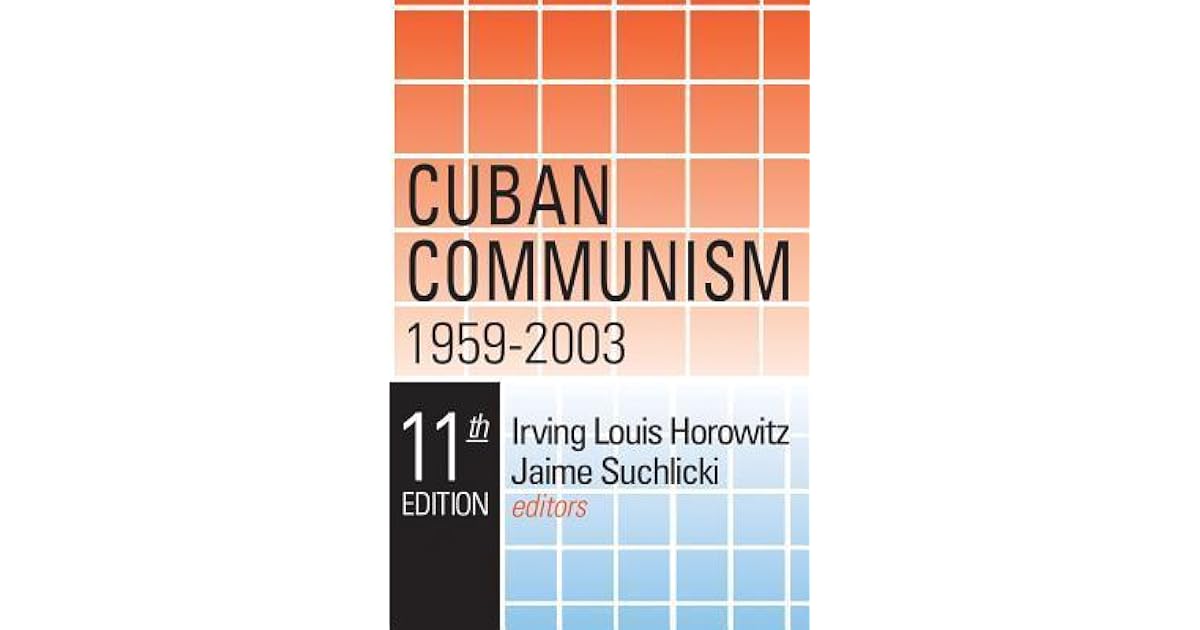 Cuban Communism, 1959-2003 by Irving Louis Horowitz