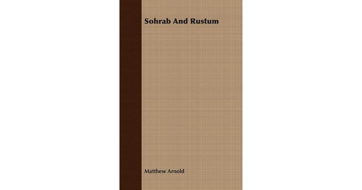 Sohrab and Rustum by Matthew Arnold