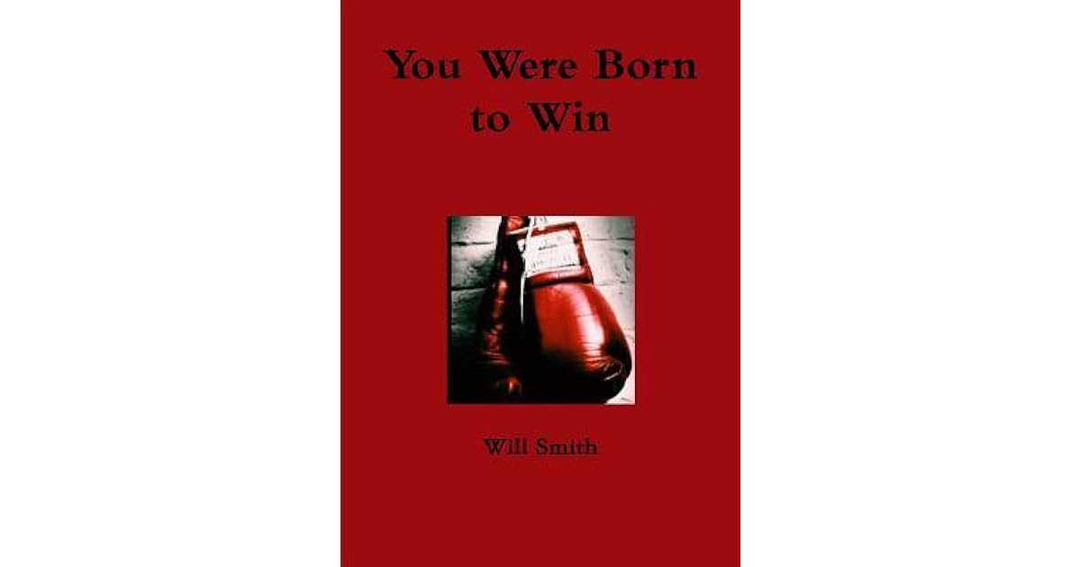 You Were Born to Win by Will Smith