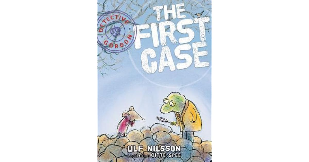 Detective Gordon: The First Case by Ulf Nilsson