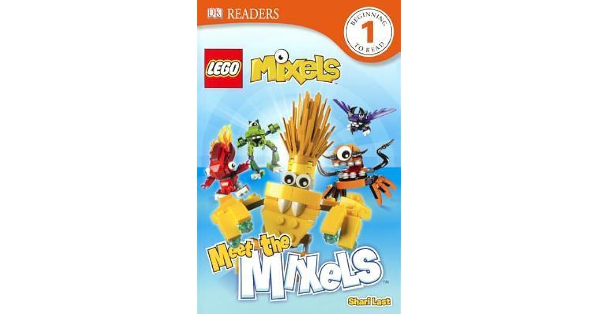 Meet the Mixels by D.K. Publishing