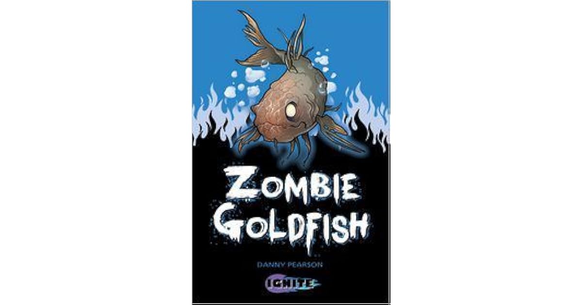 Zombie Goldfish by Danny Pearson