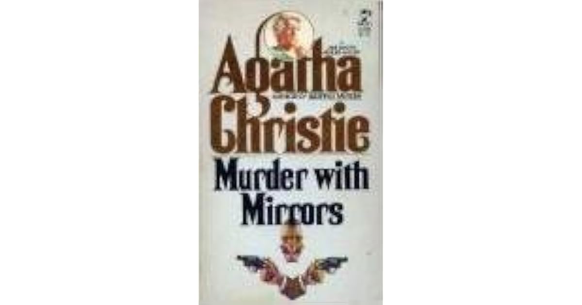 Murder With Mirrors by Agatha Christie