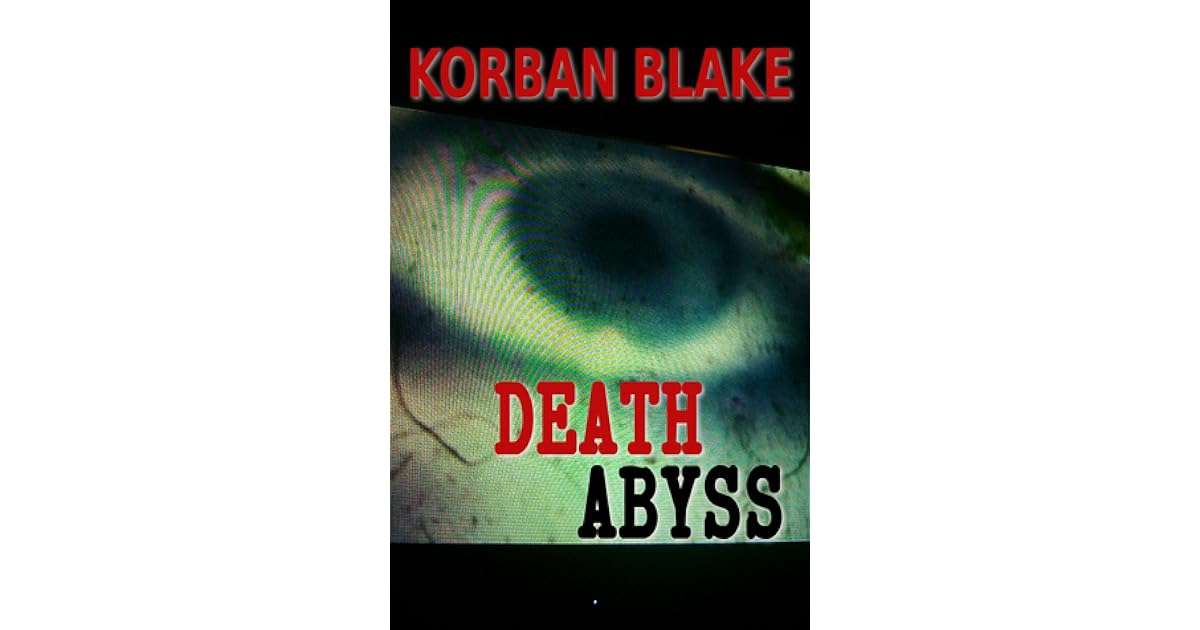 Death Abyss by Korban Blake