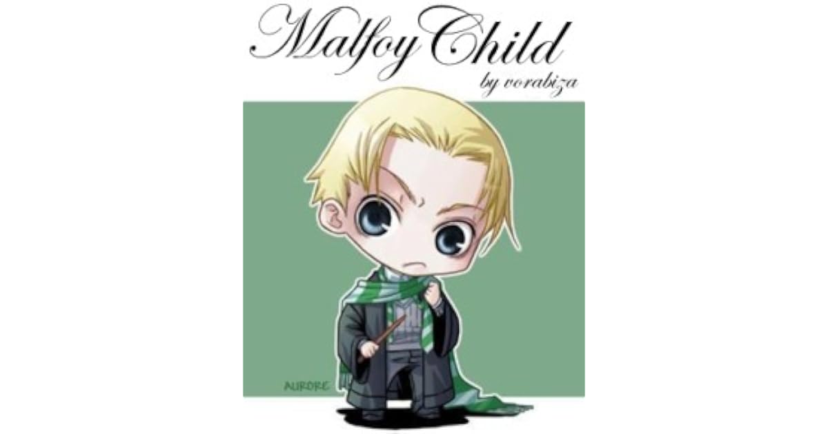 Malfoy Child (Malfoy Child #1) by Vorabiza