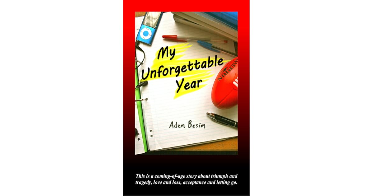 My Unforgettable Year by Adem Besim