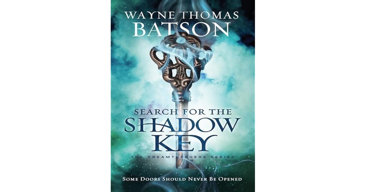 Search for the Shadow Key by Wayne Thomas Batson