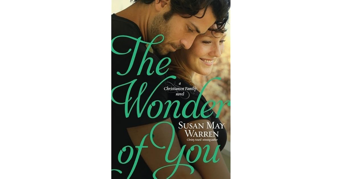 The Wonder of You (Christiansen Family, #5) by Susan May Warren