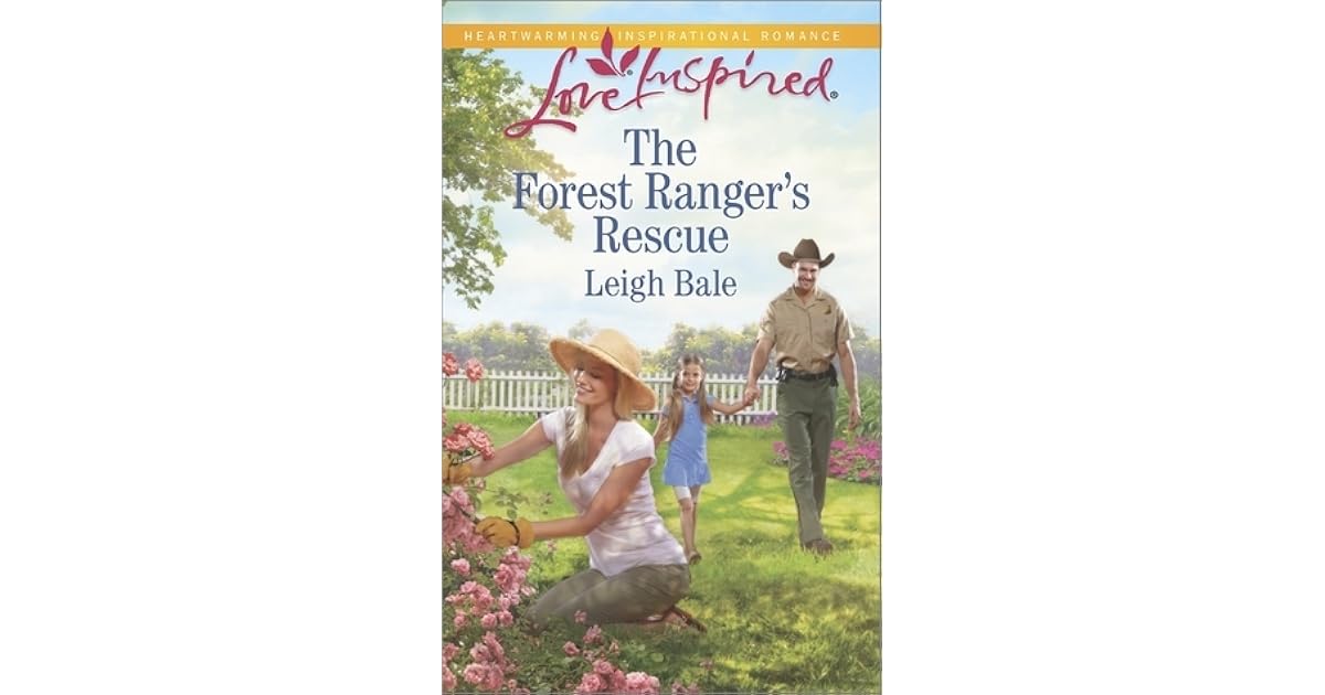 The Forest Ranger's Rescue (The Forest Rangers #8) by Leigh Bale