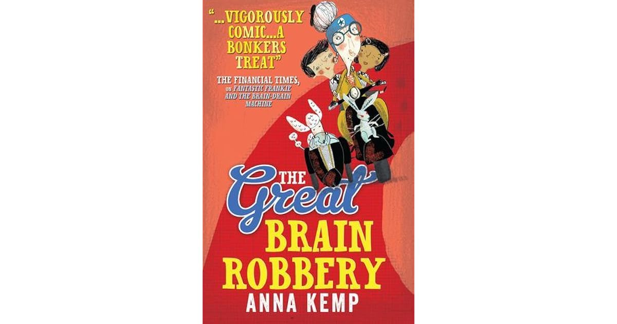 The Great Brain Robbery by Anna Kemp