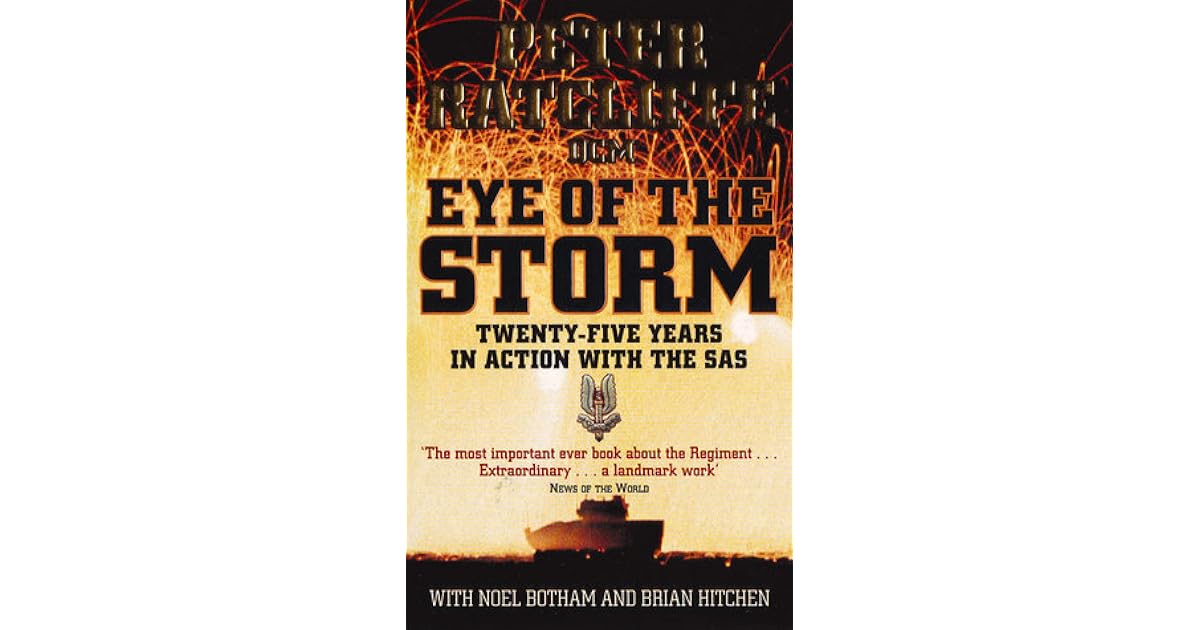 Eye of the Storm: Twenty-Five Years In Action With The SAS by Peter ...