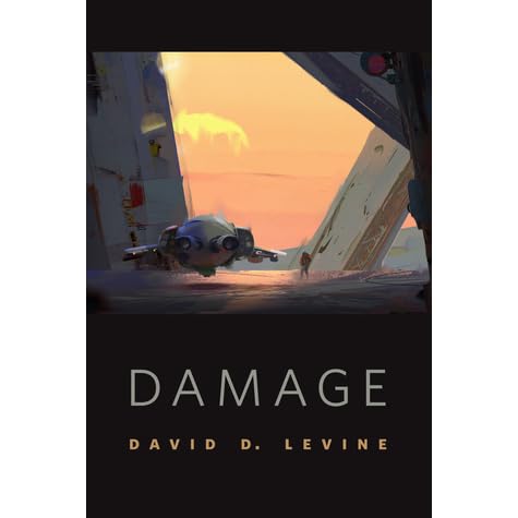 Damage by David D. Levine — Reviews, Discussion, Bookclubs, Lists