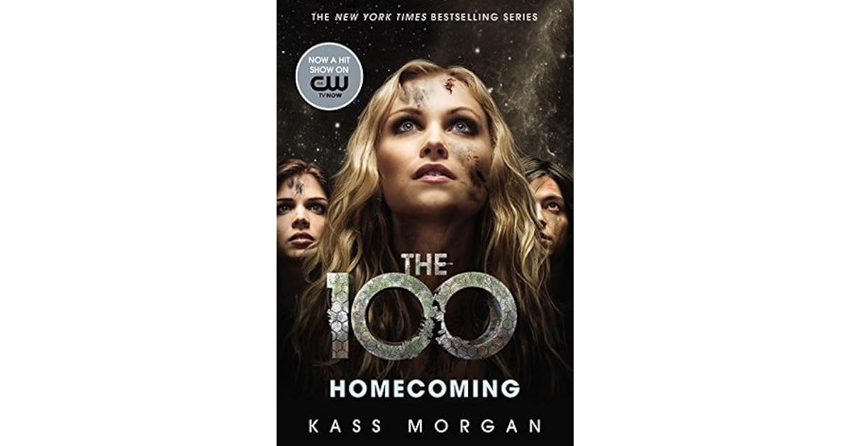 Homecoming (The 100, #3) by Kass Morgan