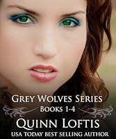Grey Wolves Series Books 1 - 4 by Quinn Loftis