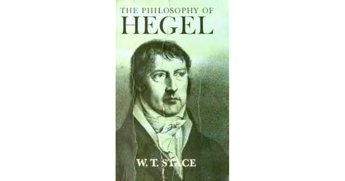 The Philosophy Of Hegel by Walter Terence Stace
