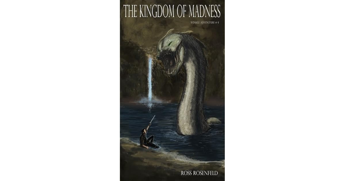 The Kingdom of Madness by Ross Rosenfeld