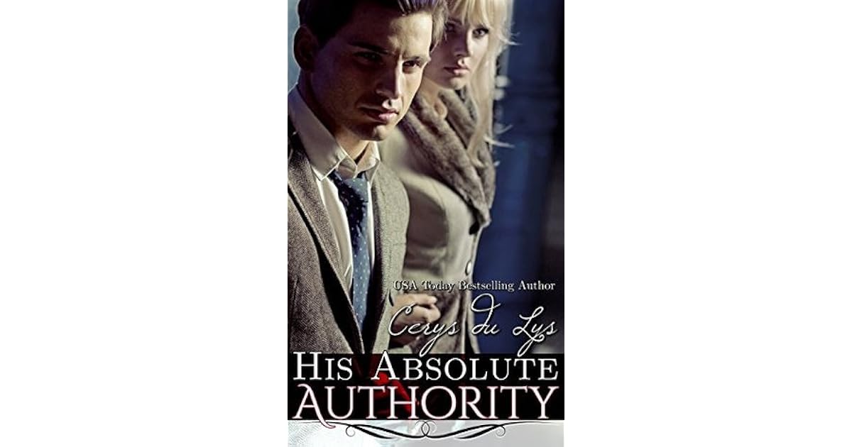 His Absolute Authority (Jessika's Love Story: The Billionaire's ...