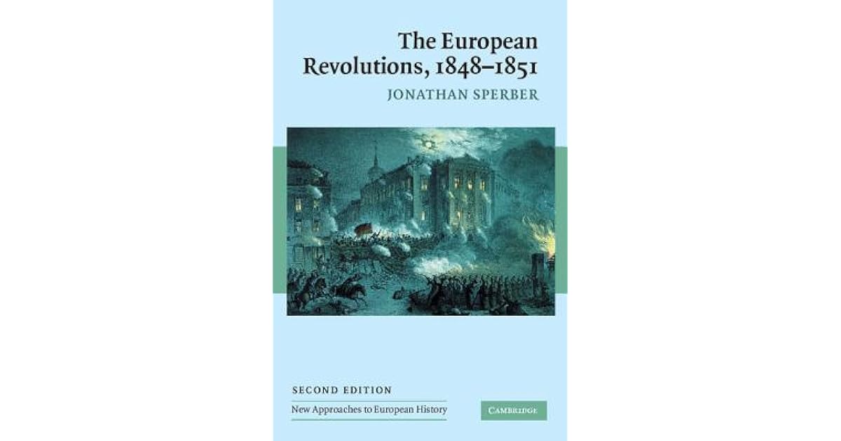 The European Revolutions, 1848-1851 by Jonathan Sperber