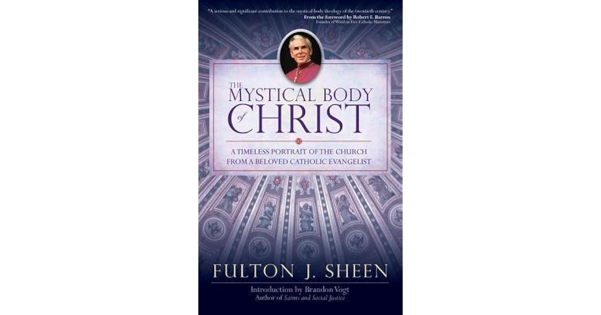 The Mystical Body of Christ by Fulton J. Sheen