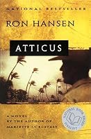 Atticus by Ron Hansen