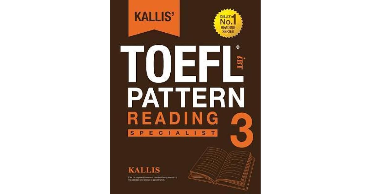 Kallis' IBT TOEFL Pattern Reading 3: Specialist by Kallis
