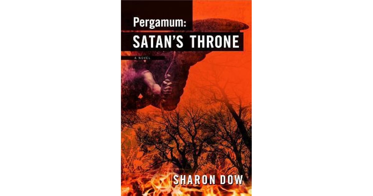 Pergamum: Satan's Throne by Sharon Dow