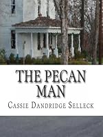 The Pecan Man by Cassie Dandridge Selleck