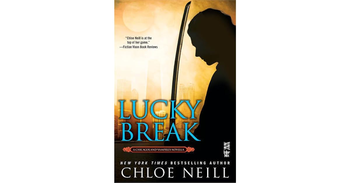 Lucky Break (Chicagoland Vampires, #10.5) by Chloe Neill