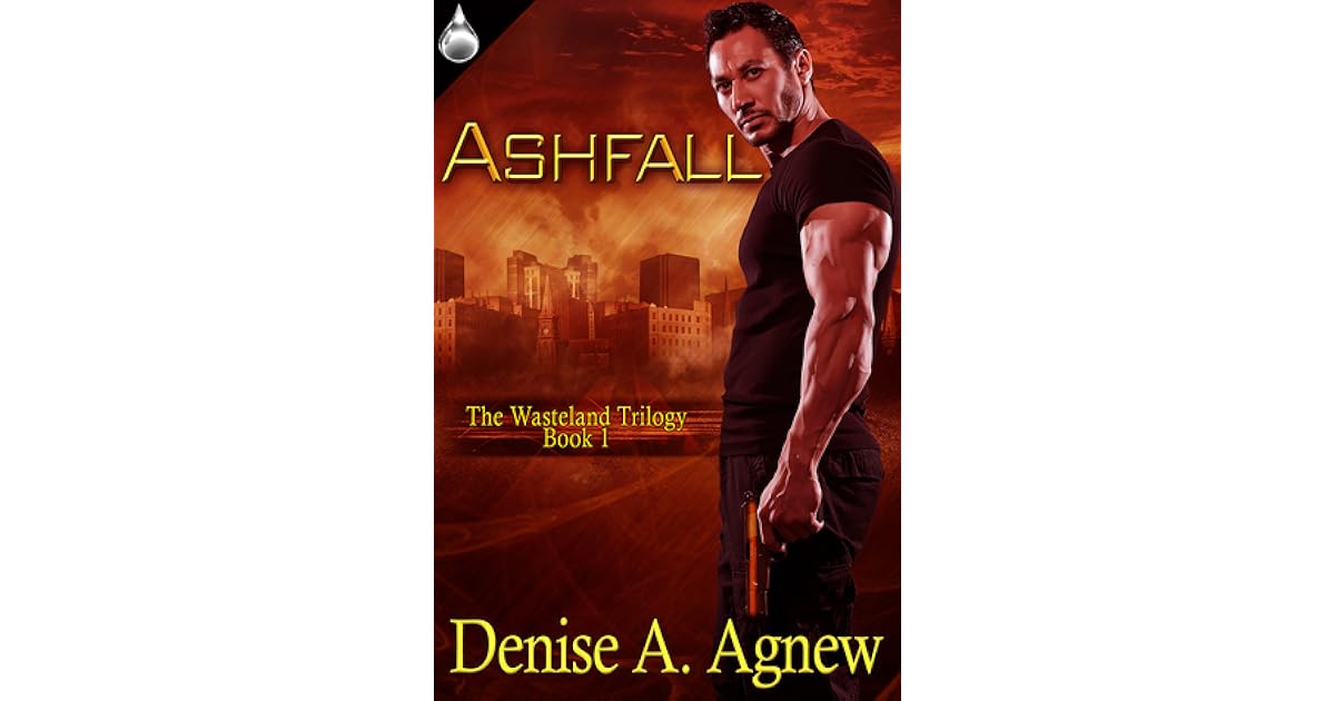 Ashfall (The Wasteland Trilogy #1) by Denise A. Agnew