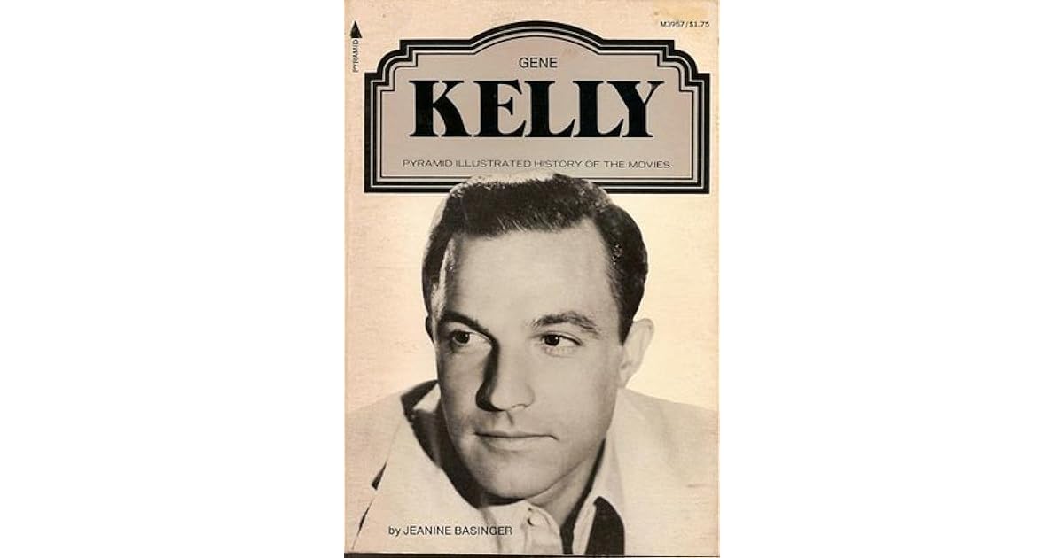 Gene Kelly by Jeanine Basinger