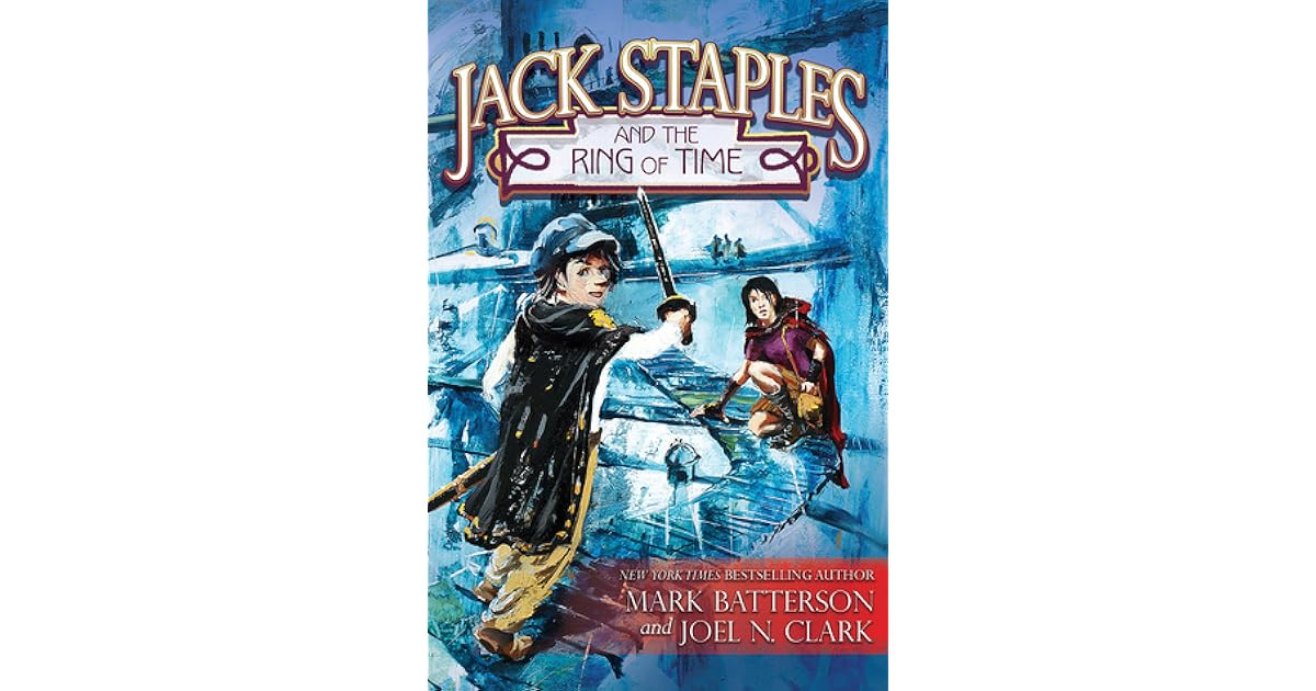 Jack Staples and the Ring of Time by Mark Batterson