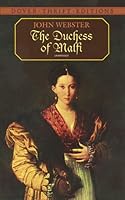 The Duchess of Malfi by John Webster