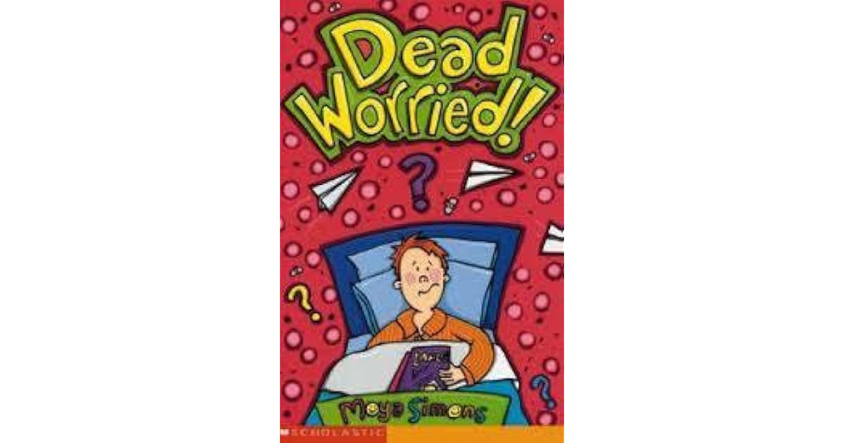 Dead Worried! by Moya Simons