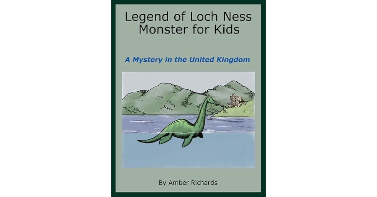 Legend of Loch Ness Monster for Kids: A Mystery in the United Kingdom ...