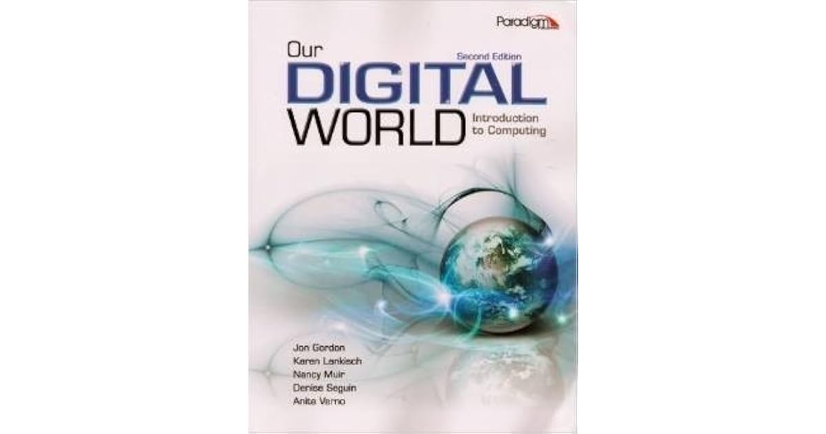 Our Digital World: Introduction to Computing by Jon Gordon