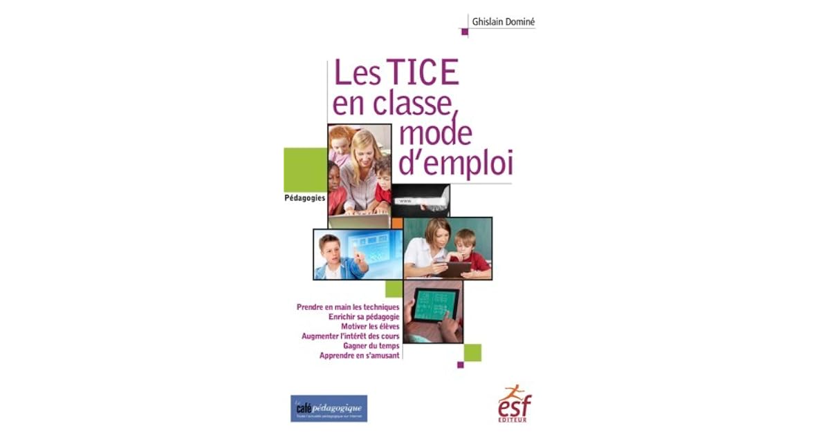 Les TICE en classe, mode d'emploi by Ghislain Dominé