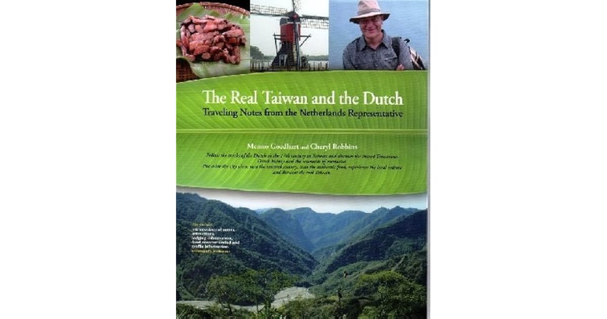 The Real Taiwan and the Dutch; Traveling Notes from the Netherlands ...