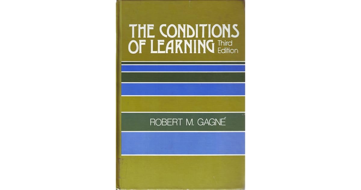 The Conditions of Learning by Robert M. Gagne