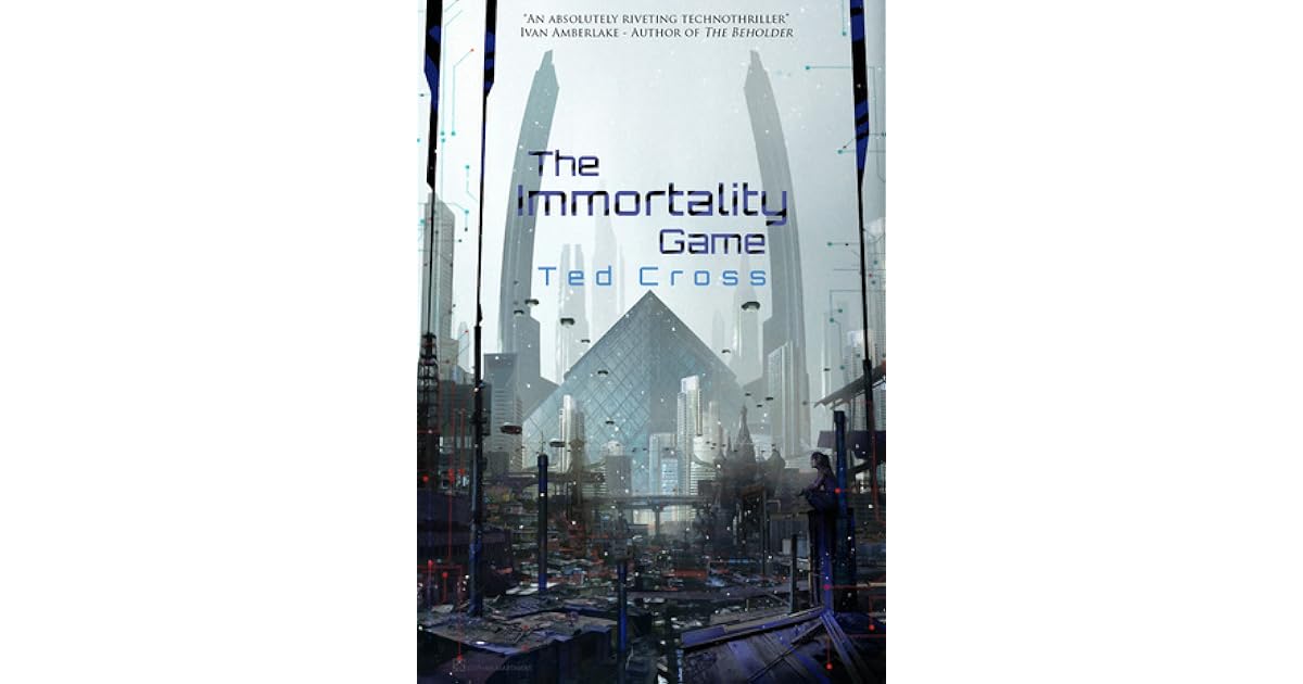 The Immortality Game by Ted Cross
