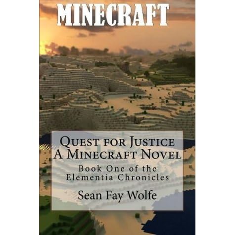 Minecraft: Quest for Justice by Sean Fay Wolfe — Reviews, Discussion ...