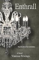 Enthrall (Enthrall, #1) by Vanessa Fewings