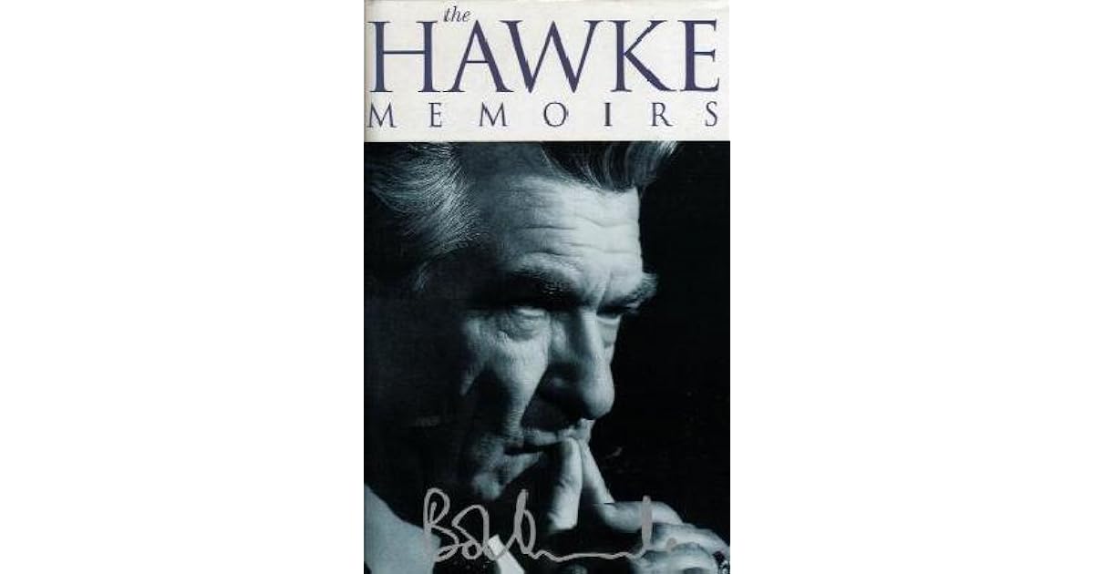 The Hawke Memoirs by Bob Hawke