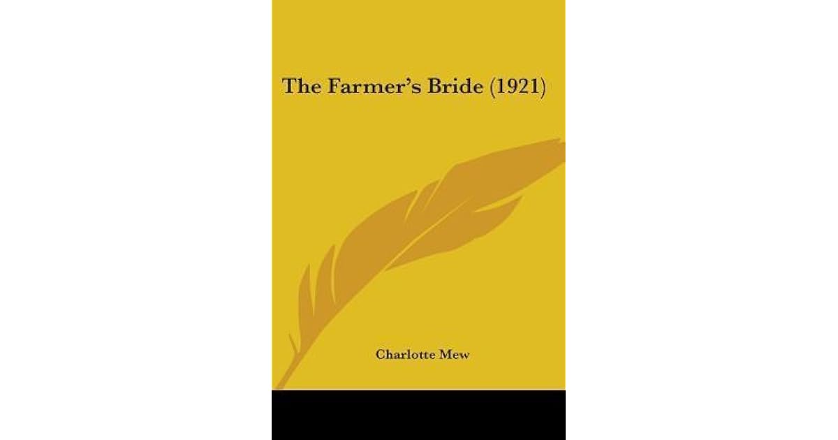 The Farmer's Bride (1921) by Charlotte Mew