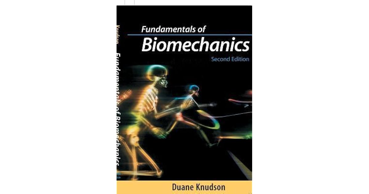 Fundamentals of Biomechanics by Duane V. Knudson