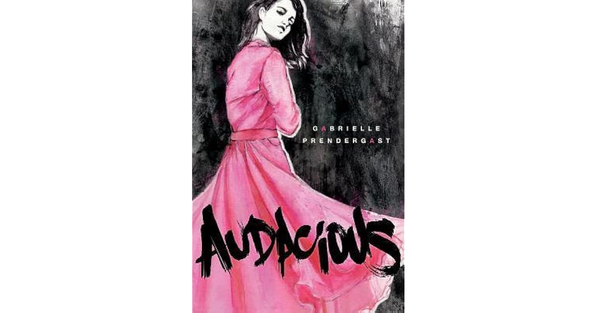 Audacious by Gabrielle S. Prendergast