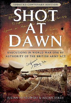 Shot At Dawn Executions In World War One By Authority Of The British