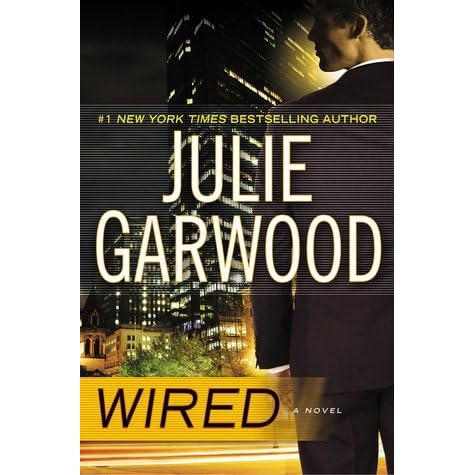 Wired (Buchanan-Renard, #13) by Julie Garwood — Reviews, Discussion ...